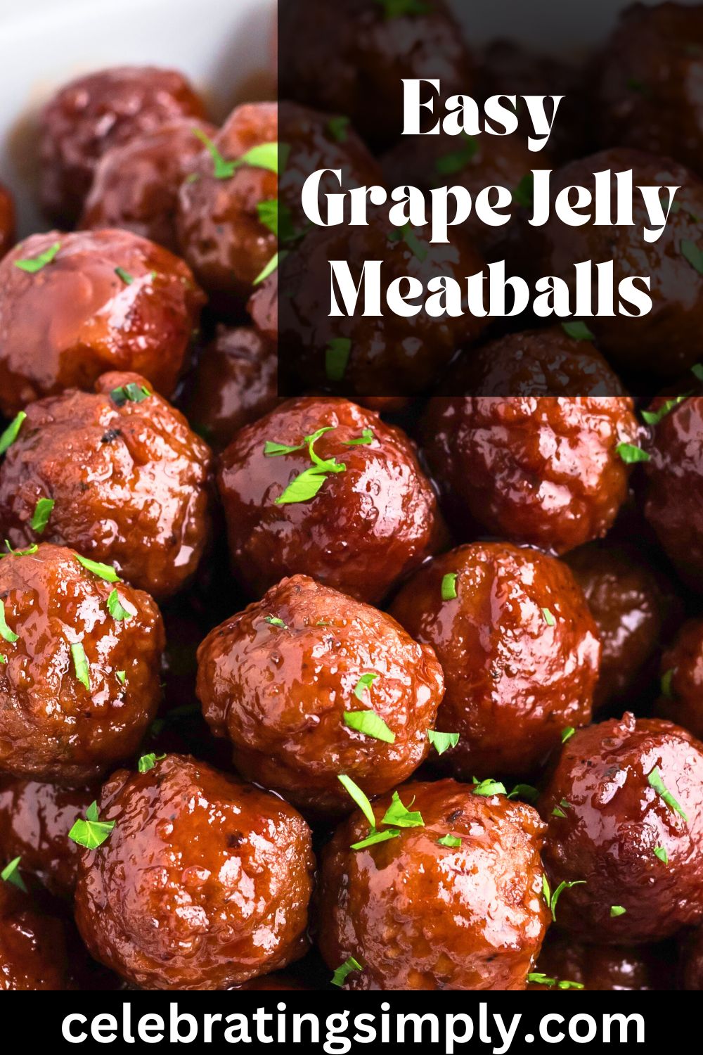 Grape Jelly Meatballs - Celebrating Simply