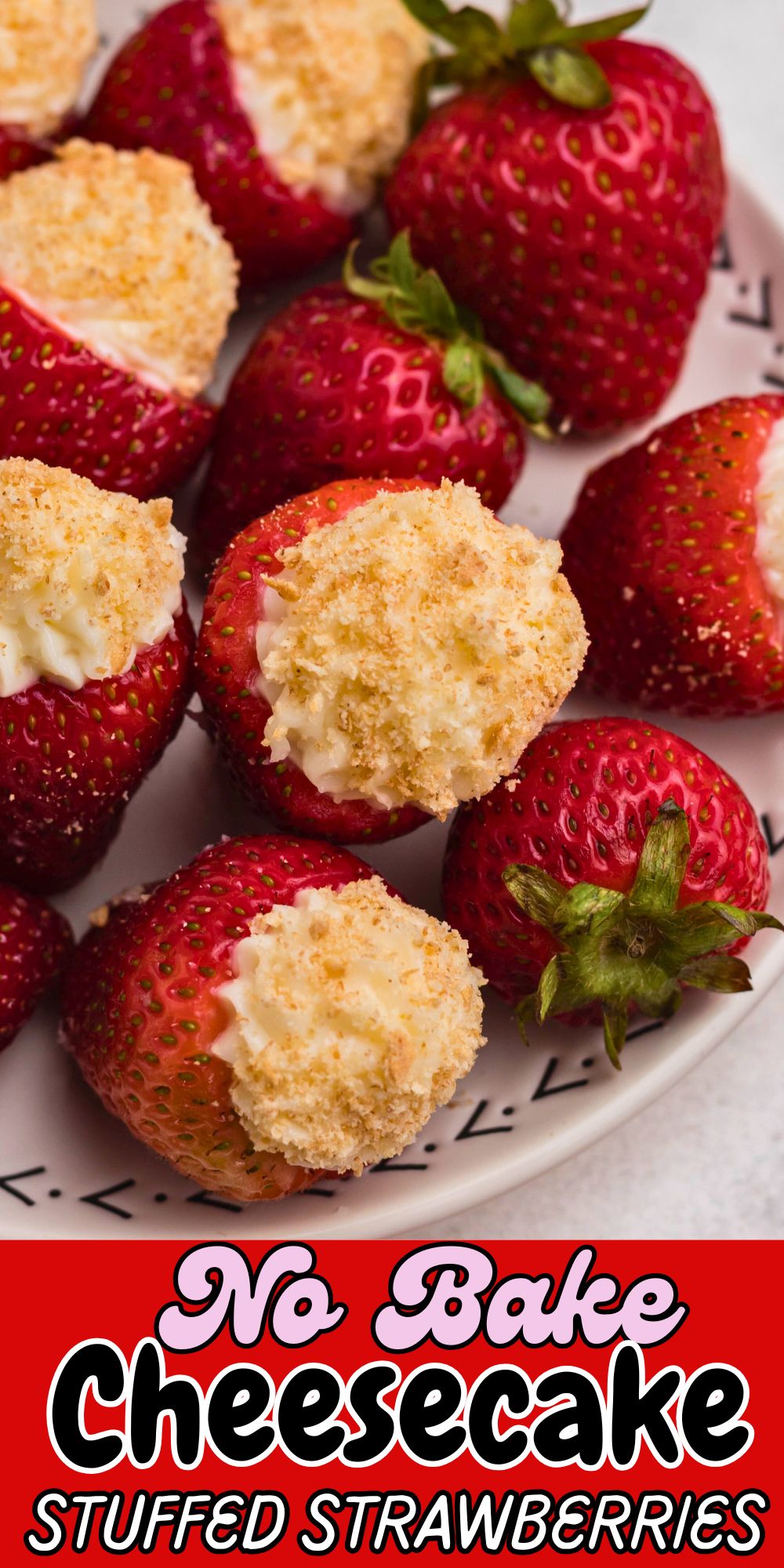 Cheesecake Stuffed Strawberries - Celebrating Simply